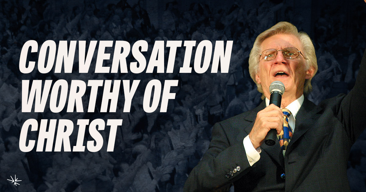 Conversation Worthy of Christ | worldchallenge.org