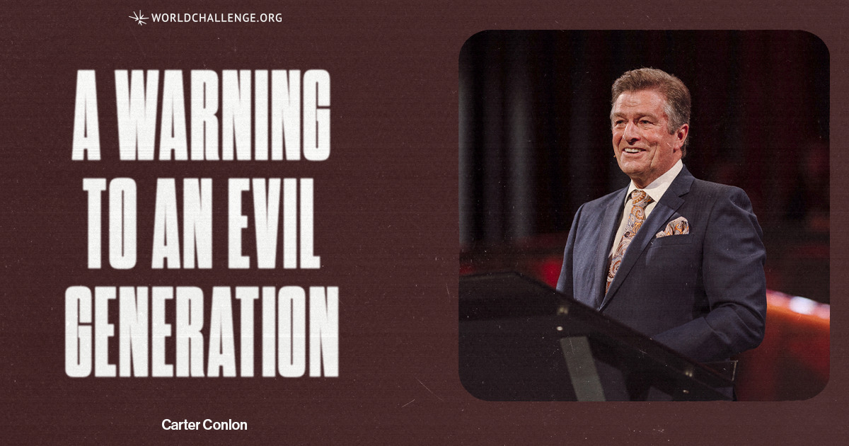 A Warning to an Evil Generation | worldchallenge.org